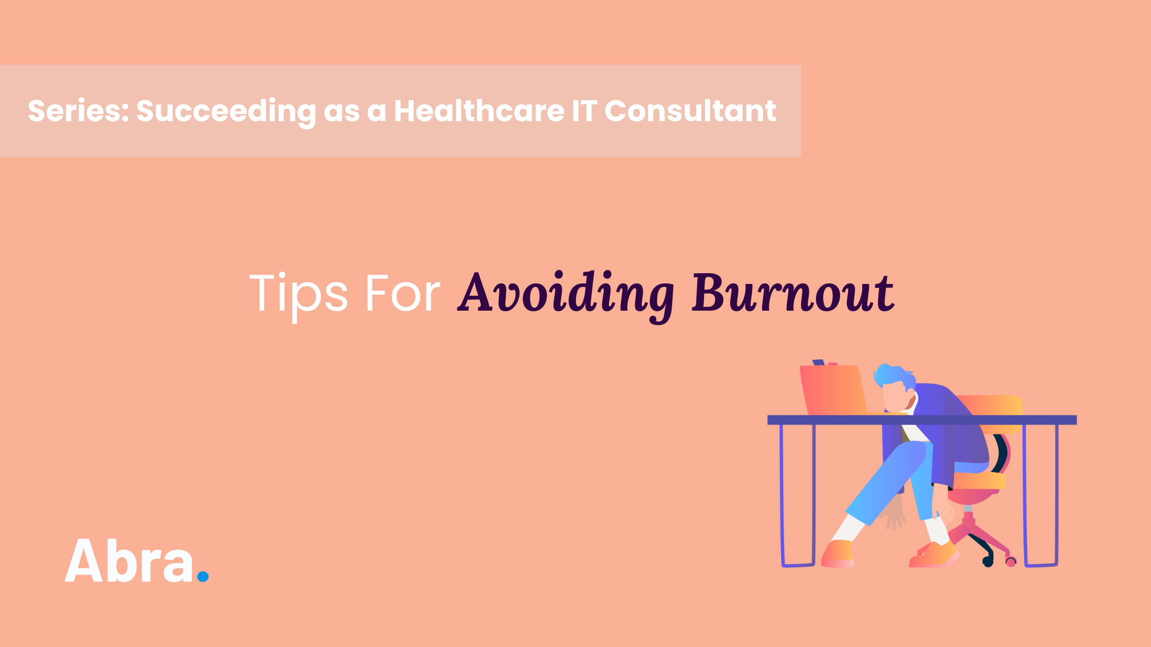 Tips For Avoiding Burnout | Abra